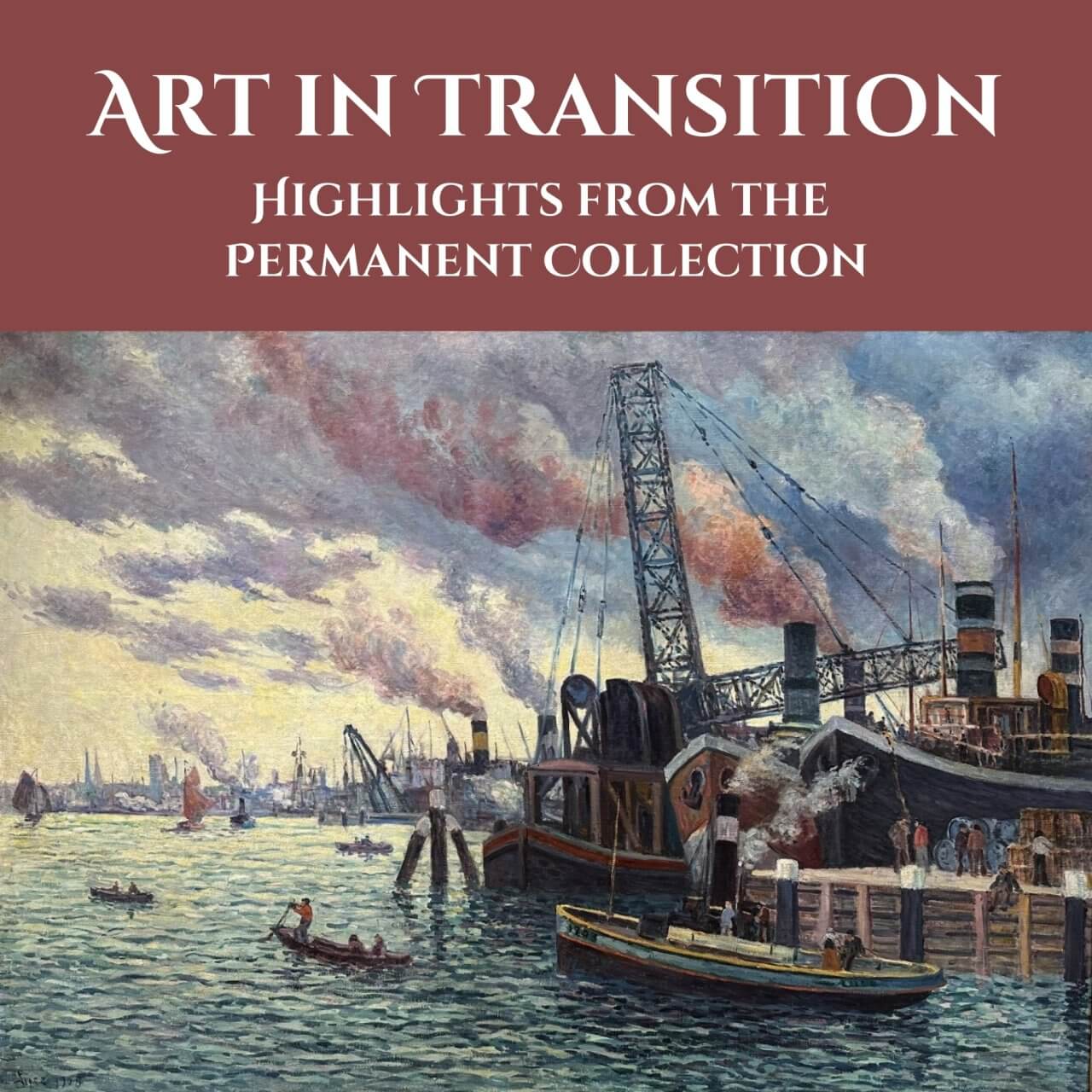 Art in Transition: Highlights from the Permanent Collection | January ...